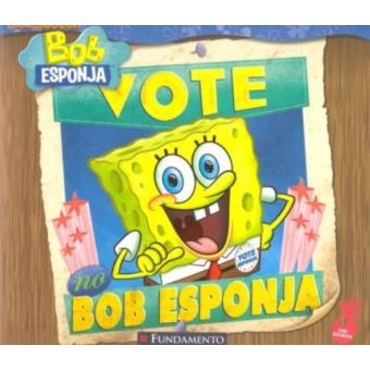 Bob Esponja. Vote No Bob Esponja - Erica Pass -5% en libros | Fnac