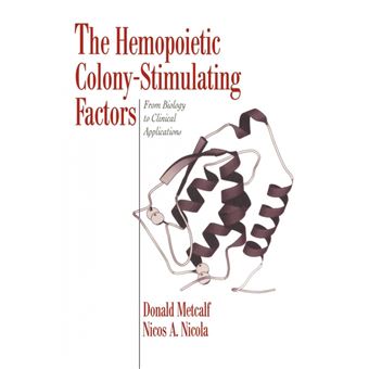 The Hemopoietic Colony-Stimulating Factors - Donald Metcalf, Donald ...