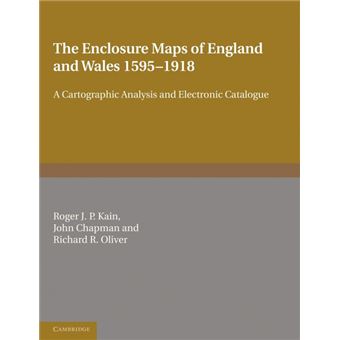The Enclosure Maps of England and Wales 1595 1918 - Kain Roger J. P ...
