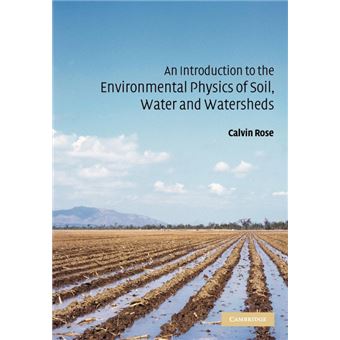 An Introduction to the Environmental Physics of Soil, Water and ...
