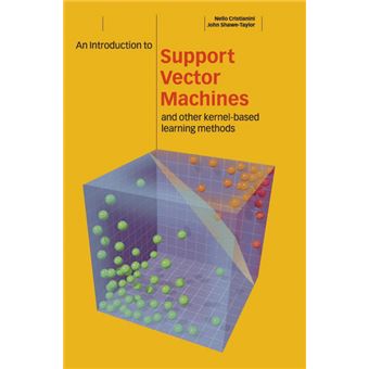 An Introduction to Support Vector Machines and Other Kernel-based Learning Methods - Nello ...