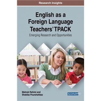 English as a Foreign Language Teachers TPACK HardCover - Mehrak Rahimi -5% en libros | Fnac