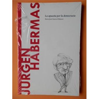 Jurgen Habermas La Apuesta Por La Democracia - Guerra Palmero,María José -5% en libros | Fnac