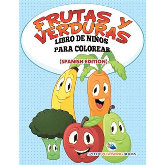 Frutas Y Verduras Libro De Niños Para Colorear (Spanish Edition ...