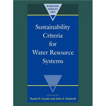 Sustainability Criteria for Water Resource Systems - Daniel P. Loucks ...