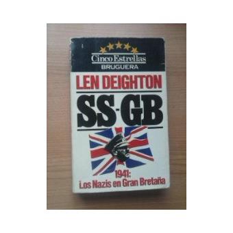 Ss-Gb. 1941: Los Nazis en Gran Bretaña - Len Deighton -5% en libros | Fnac