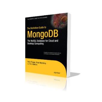 Apress The Definitive Guide to MongoDB The NoSQL Database for Cloud and ...