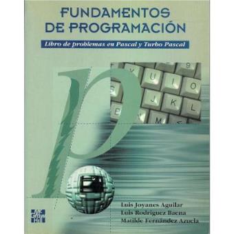 Fundamentos de Programación. El Libro de Problemas en Pascal y Turbo ...