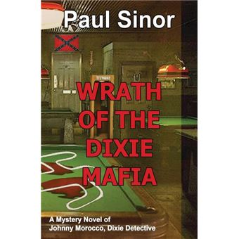 Wrath Of The Dixie Mafia - Paul Sinor -5% en libros | Fnac