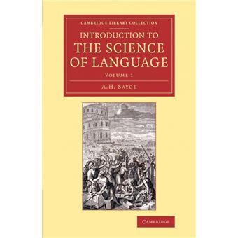 Introduction to the Science of Language - A. H. Sayce, A. H. Sayce, A ...