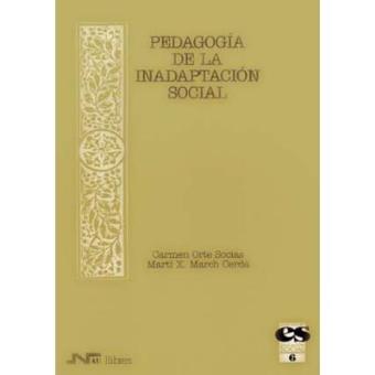 Pedagogía de la inadaptación social - Orte Socías, Carmen -5% en libros | Fnac