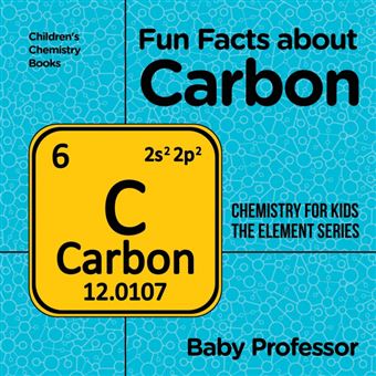 Fun facts about carbon. - Baby Professor -5% en libros | Fnac