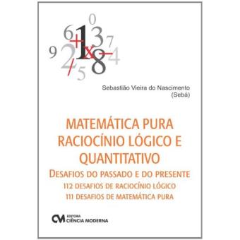 Matematica Pura - Raciocinio Logico E Quantitativo - Sebastiao Vieira Do Nascimento -5% en ...