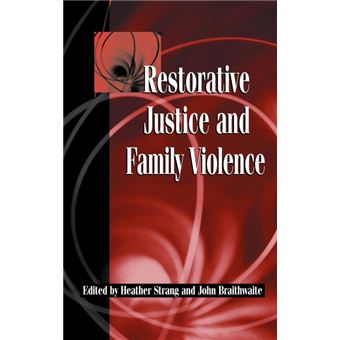 Restorative Justice and Family Violence - Heather Strang, Heather ...