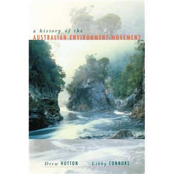 History of the Australian Environment Movement - Drew Hutton, Drew ...