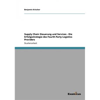 Supply chain steuerung und services - die erfolgsstrategie des fourth ...