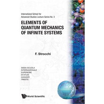Elements of Quantum Mechanics of Infinite Systems - F Strocchi -5% en ...