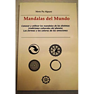 Conocer y utilizar los mandalas del mundo: las formas y los colores de ...