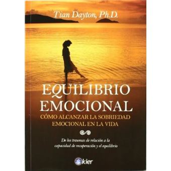 Equilibrio Emocional Cómo Alcanzar la Sobriedad Emocional en la Vida - Dayton, Tian -5% en ...