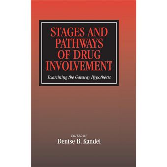 Stages and Pathways of Drug Involvement - Denise B. Kandel, Denise B ...
