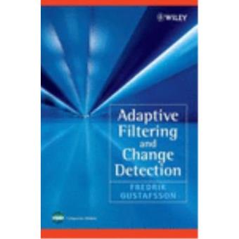 Adaptive Filtering and Change Detection - Gustafsson, Frederik -5% en libros | Fnac