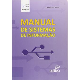 Manual De Sistemas De Informacao - Colecao Texto Informatica - Mauro ...