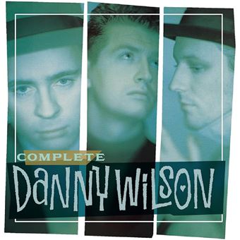 The Complete Danny Wilson - 5 CDs - Danny Wilson - Disco | Fnac