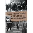Francis "Two Gun" Crowley’s Killings in New York City & Long Island ...