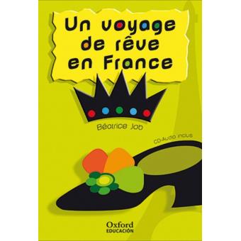 Un voyage de rêve en France - -5% en libros | Fnac