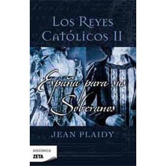 Reyes Católicos II. España para sus soberanos - Jean Plaidy -5% en libros | Fnac