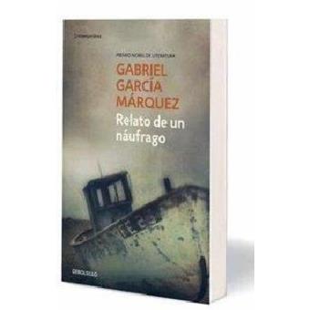 Relato De Un Náufrago - Gabriel García Márquez -5% en libros | FNAC