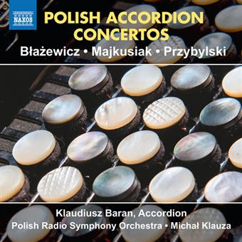 Polish Accordion Concertos - CD - Blazewicz - Polish Radio Symphony ...
