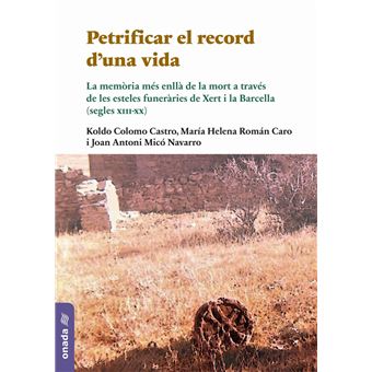 Petrificar el record d''una vida - Joan Antoni Micó Navarro, Koldo ...