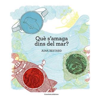 Què s'amaga dins del mar? - Ana Bestard -5% en libros | Fnac