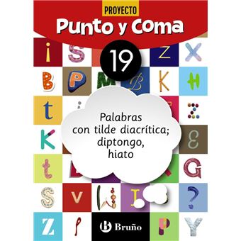 Punto Y Coma Lengua 19 Palabras Con Tilde Diacrítica; Diptongo, Hiato ...