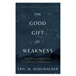 The Good Gift of Weakness - -lo mejor de | Fnac en Fnac