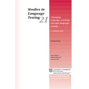 Changing Language Teaching through Language Testing - Liying Cheng -5% ...