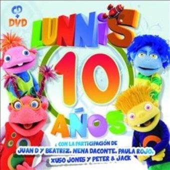 Los Lunnis: Décimo aniversario + DVD - Lunnis - Disco | Fnac