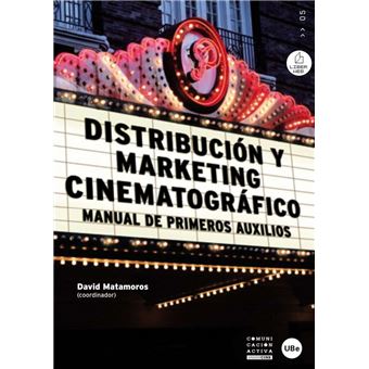 Distribución y marketing cinematográfico. Manual de primeros - David ...