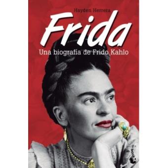 Frida: Una biografía de Frida Kahlo - Hayden Herrera, Hayden Herrera -5 ...