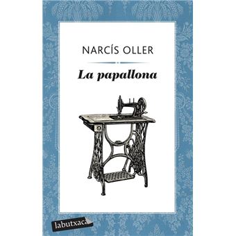 La Papallona - Narcís Oller, Narcís Oller -5% en libros | Fnac