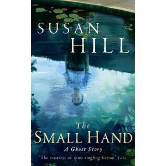 The small hand - Susan Hill -5% en libros | Fnac