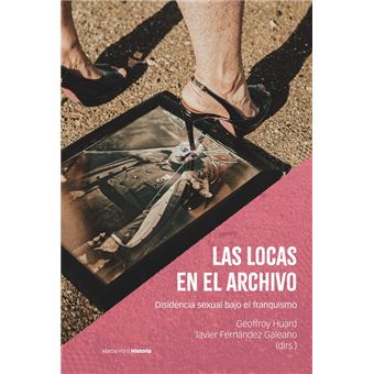 Las locas en el archivo - Geoffroy Huard, Javier Fernández Galeano -5% ...