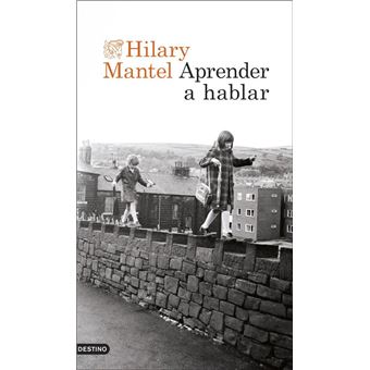 Aprender a hablar - Hilary Mantel · 5% de descuento | Fnac