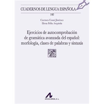 Ejercicios de autocomprobación de gramática avanzada del español ...