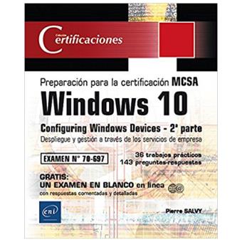 Windows 10. Preparación para la certificación MCSA. Configuring Windows ...