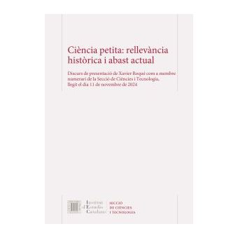 Ciència petita: rellevància històrica i abast actual - Xavier Roqué -5% ...