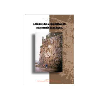 Los Suelos Y Las Rocas En Ingeniería Geológica - Francisco Javier ...