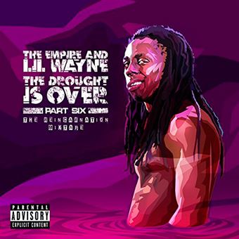 Mixtape The Empire & Lil Wayne / The Drought is Over - Part Six - Disco ...