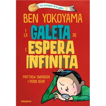Ben Yokoyama i la galeta de l''espe - Matthew Swanson -5% en libros | Fnac